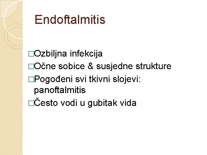 INFEKCIJE OKA UHA NOSA I GRLA Tko lijei