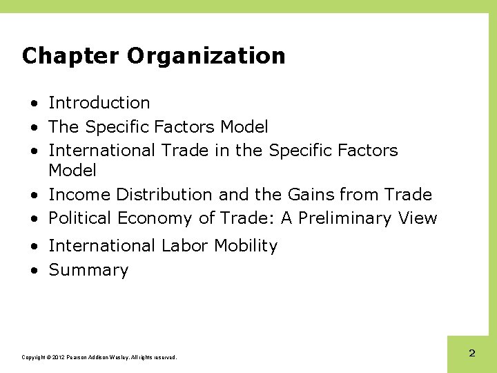 Chapter 4 Specific Factors and Income Distribution Copyright