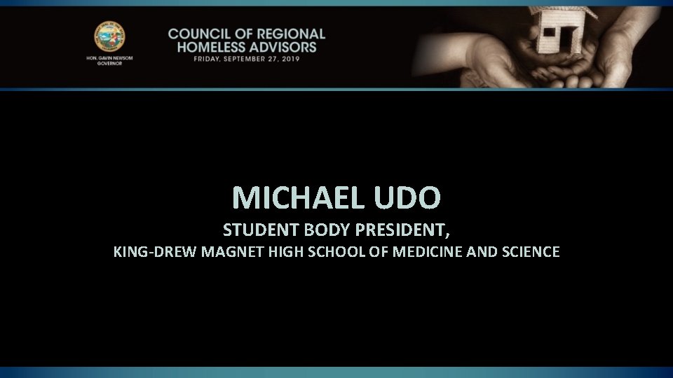 WELCOME AND INTRODUCTIONS MICHAEL UDO STUDENT BODY PRESIDENT