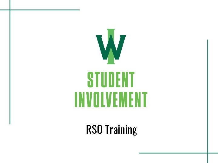 RSO Training THE OFFICE OF STUDENT INVOLVEMENT Student