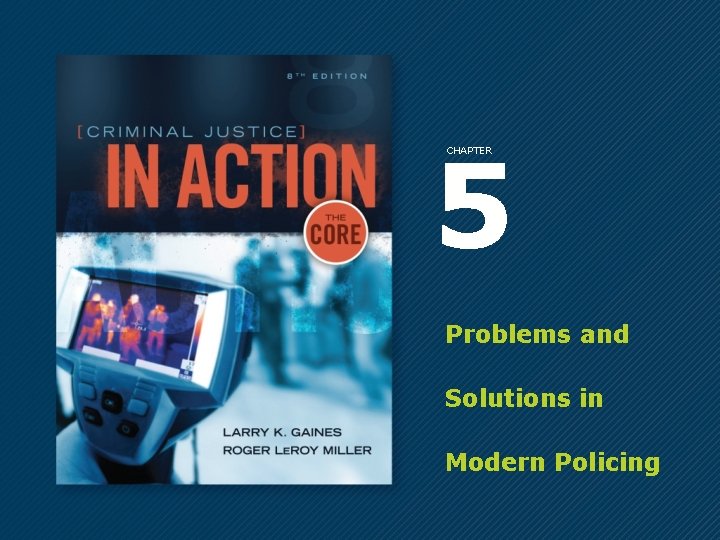 5 CHAPTER Problems and Solutions in Modern Policing