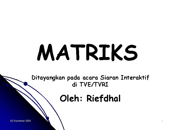 MATRIKS Ditayangkan pada acara Siaran Interaktif di TVETVRI