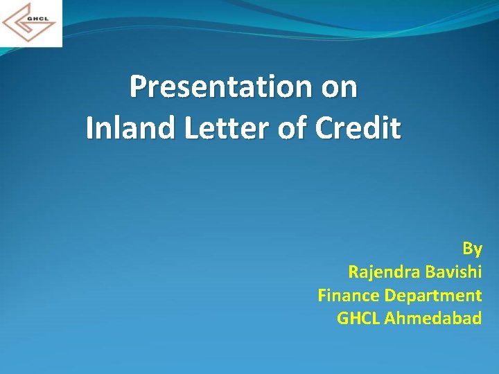 Presentation on Inland Letter of Credit By Rajendra