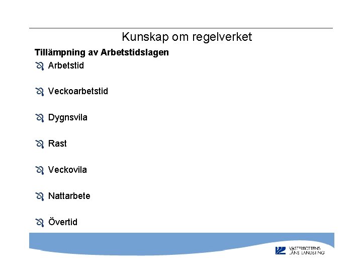 Kan verksamhetsanpassade arbetstider ge en hlsofrmjande arbetsmilj 21