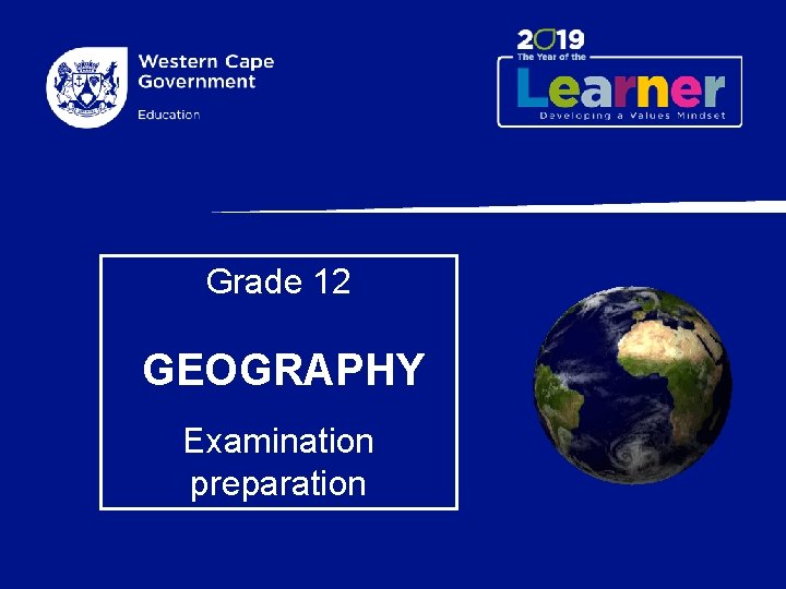 Grade 12 GEOGRAPHY Examination preparation STRUCTURE OF PAPER