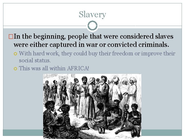 New Social Conventions SALEM WITCH TRIALS SLAVERY SOCIAL