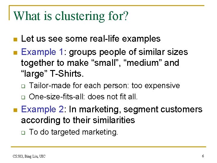 Chapter 4 Unsupervised Learning CS 583 Bing Liu