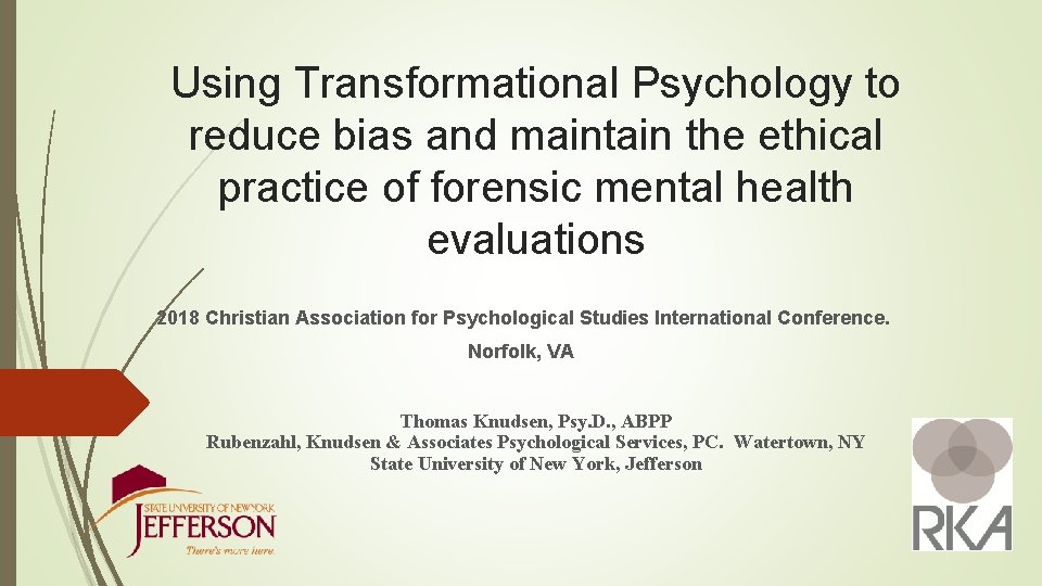 Using Transformational Psychology to reduce bias and maintain