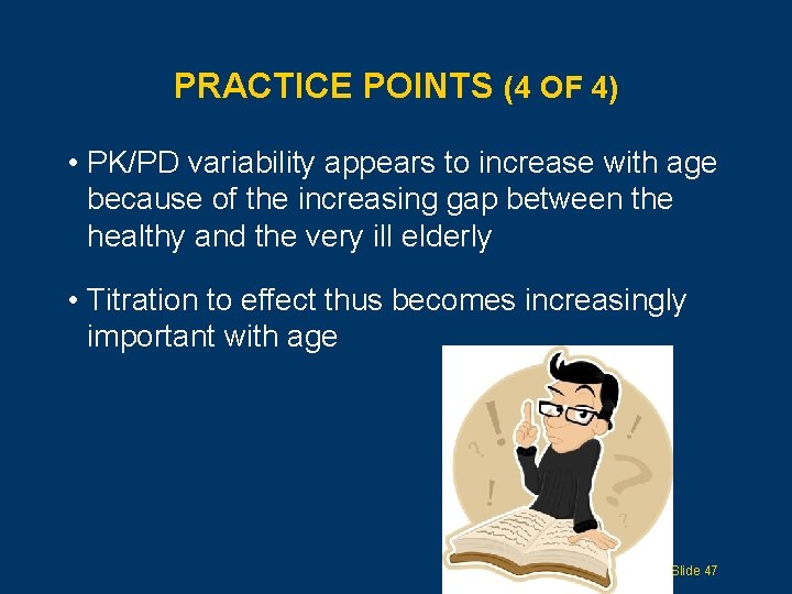 AGS PHARMACOKINETICS AND PHARMACODYNAMICS IN THE ELDERLY AND