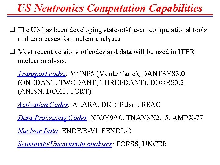 Status of US ITER Neutronics Activities Outline Examples