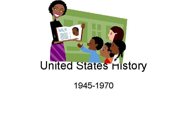 United States History 1945 1970 SSUSH 21 The