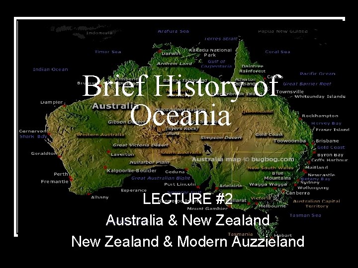 Brief History of Oceania LECTURE 1 Australia New