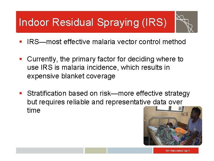 Combining Entomological Epidemiological and Space Mapping data for
