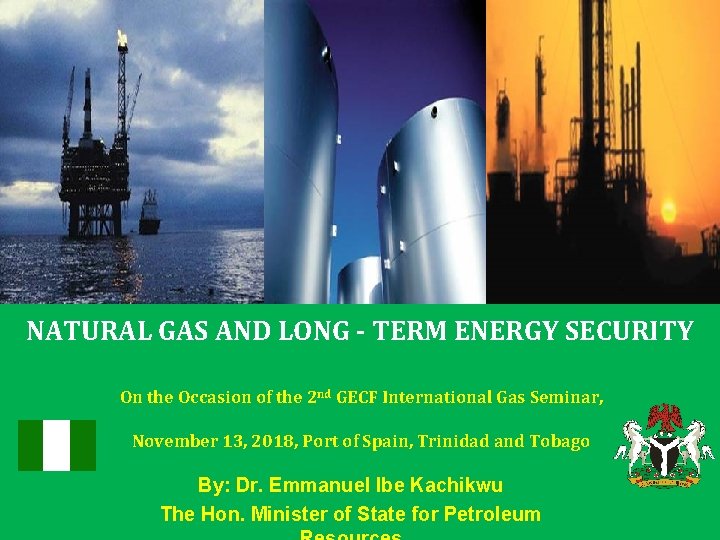 NATURAL GAS AND LONG TERM ENERGY SECURITY On