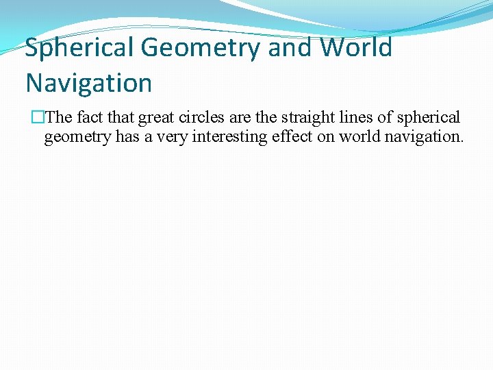 Spherical Geometry and World Navigation By Houston Schuerger