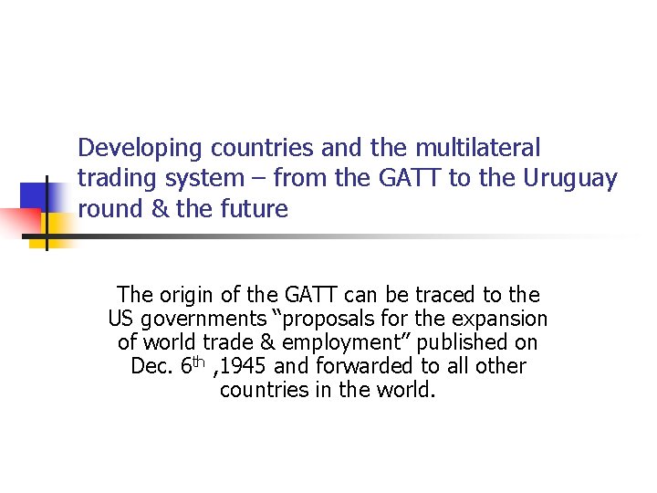 Developing countries and the multilateral trading system from