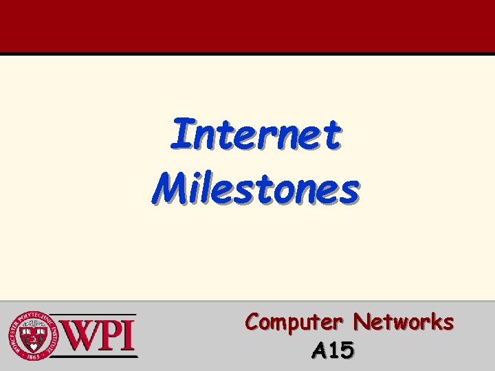 Internet Milestones Computer Networks A 15 Top 10