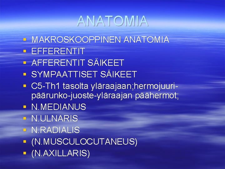 HERMOVAMMAT Kujala Sauli LT ayl ksikirurgi ANATOMIA MAKROSKOOPPINEN