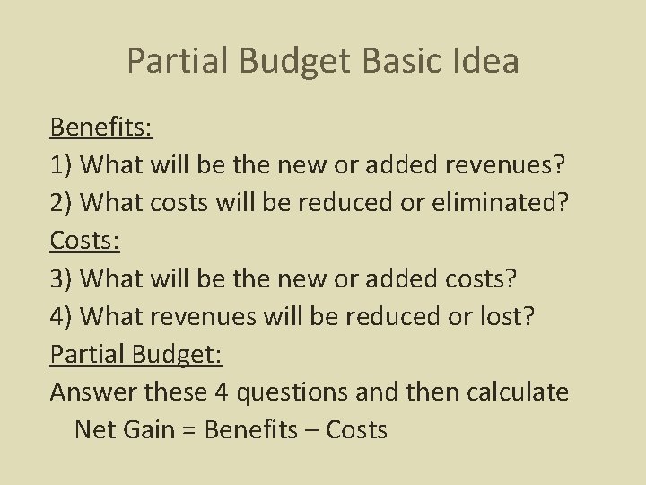 Partial Budgeting AAE 320 Paul D Mitchell Learning
