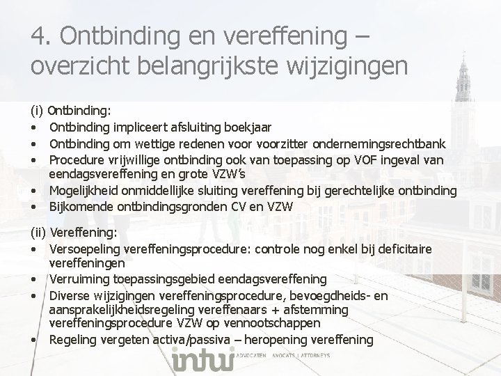Ontbinding en vereffening van vennootschappen en verenigingen na