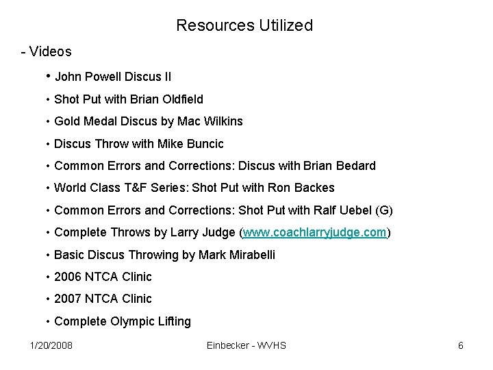 AZ Clinic January 20 2008 Roger Einbecker Throws