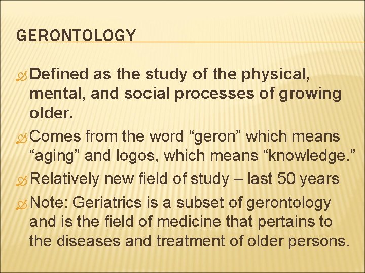 Chapter 12 Applications in Special Areas GERONTOLOGY AND