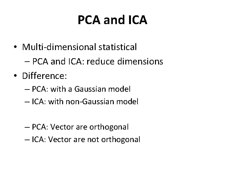 Independent Component Analysis ICA YaLing Yao Motivation A