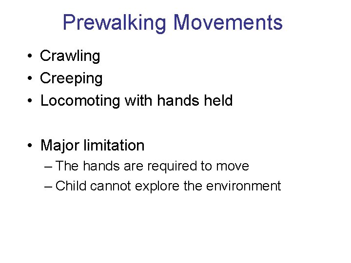 Fundamental Movement Skills of Childhood Locomotor skills are