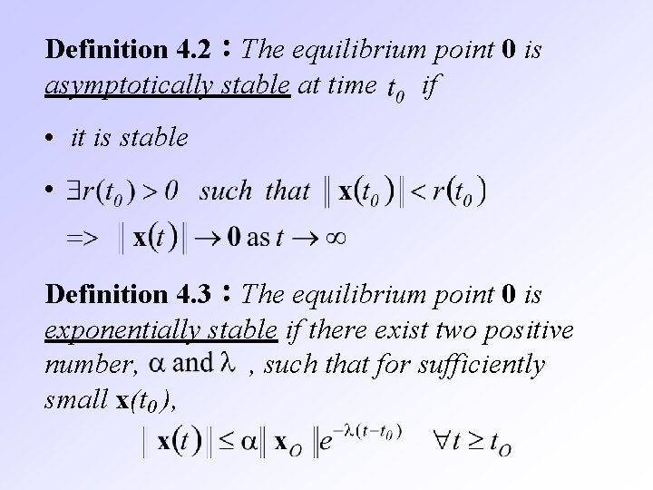 Chapter 4 Advanced Stability Theory In the previous