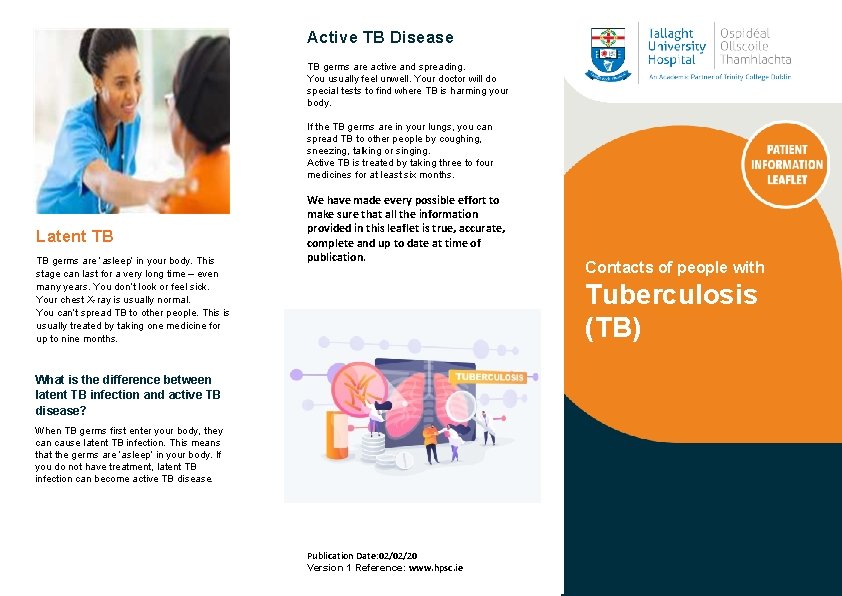 Active TB Disease TB germs are active and