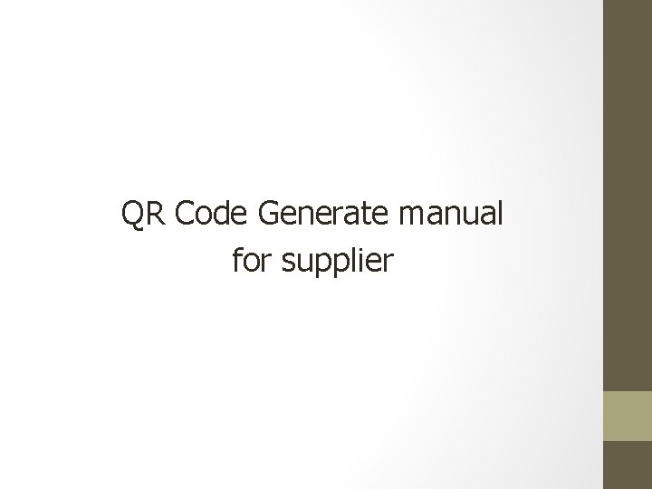 QR Code Generate manual for supplier QR Code