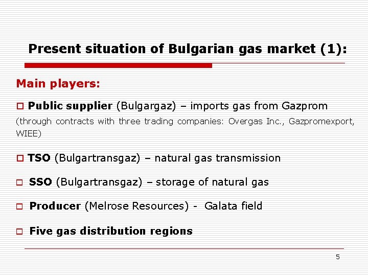 The Bulgarian Natural Gas Market The TSOs point