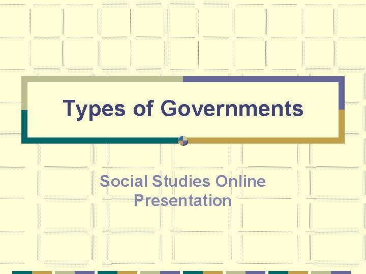 Types of Governments Social Studies Online Presentation Blueprint