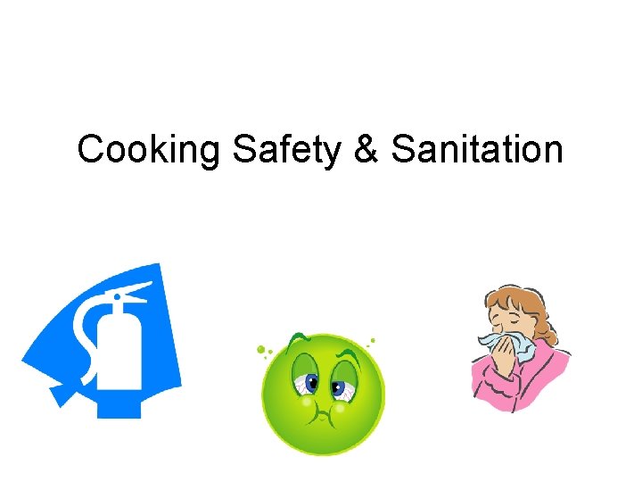 Cooking Safety Sanitation Why Safety First Over 5