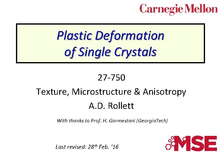 Plastic Deformation of Single Crystals 27 750 Texture