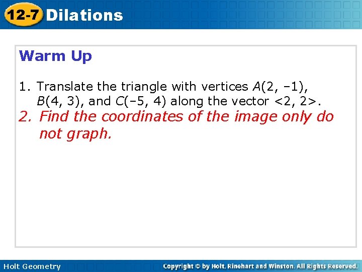 12 7 Dilations Warm Up Lesson Presentation Lesson