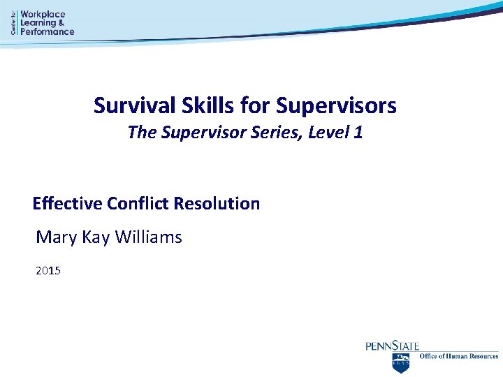 Survival Skills for Supervisors The Supervisor Series Level