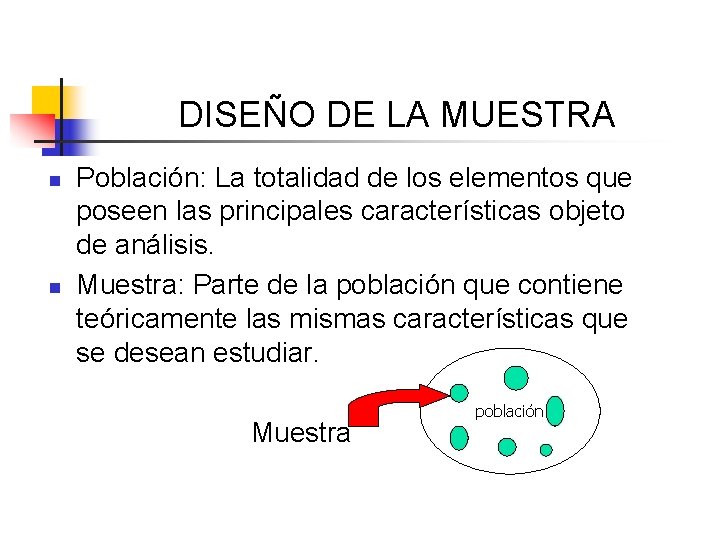 DISEO DE LA MUESTRA Para qu necesitamos recolectar