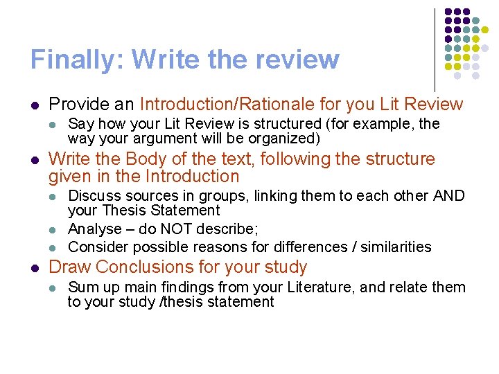Writing the Literature Review What is a Literature
