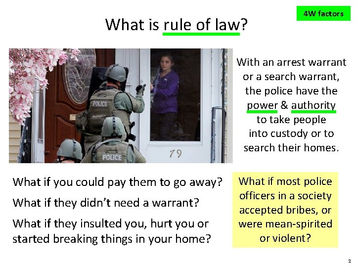 What is rule of law 4 W factors
