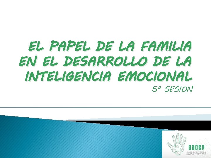 EL PAPEL DE LA FAMILIA EN EL DESARROLLO
