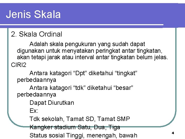 SKALA PENGUKURAN DAN INSTRUMEN PENELITIAN Abdul Qorib SKM