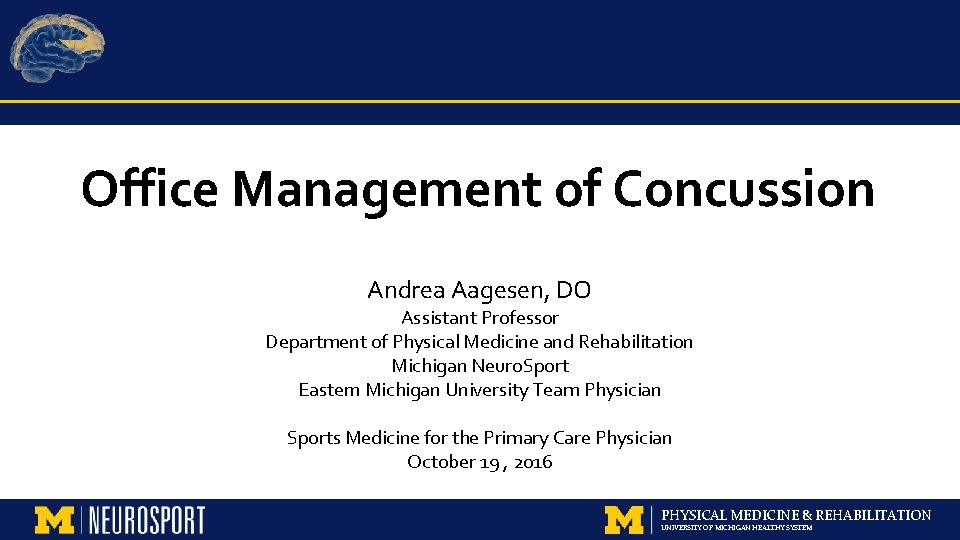 Office Management of Concussion Andrea Aagesen DO Assistant