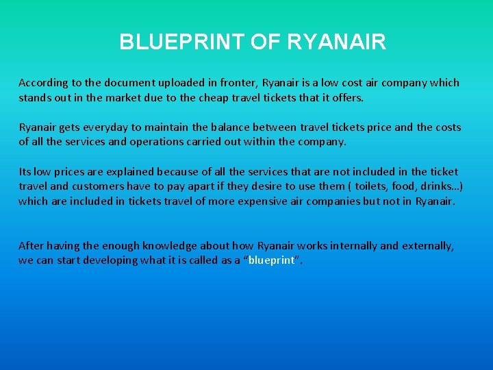 BLUEPRINT OF RYANAIR BLUEPRINT OF RYANAIR According to