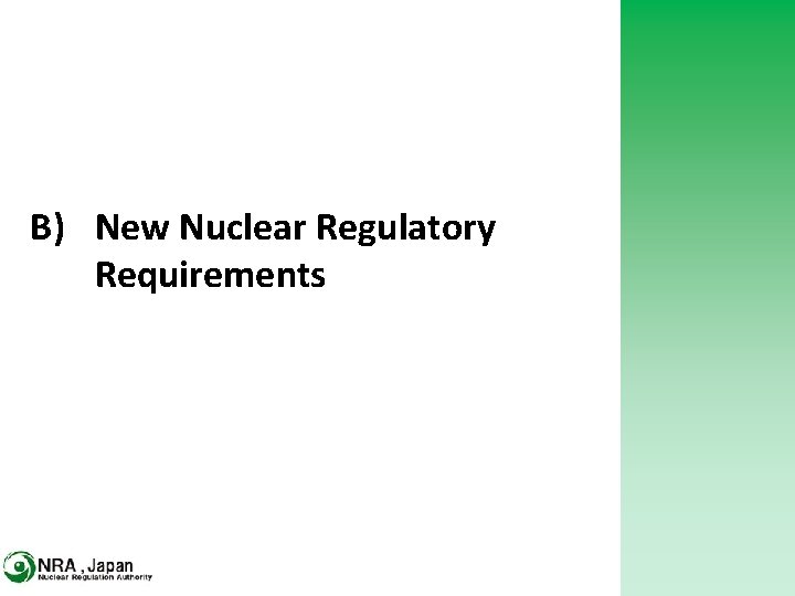 New Nuclear Regulatory Requirements and Conformity Assessment of