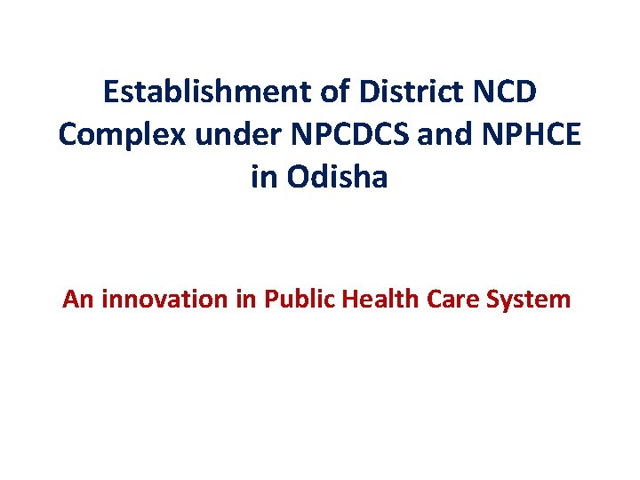 Establishment of District NCD Complex under NPCDCS and