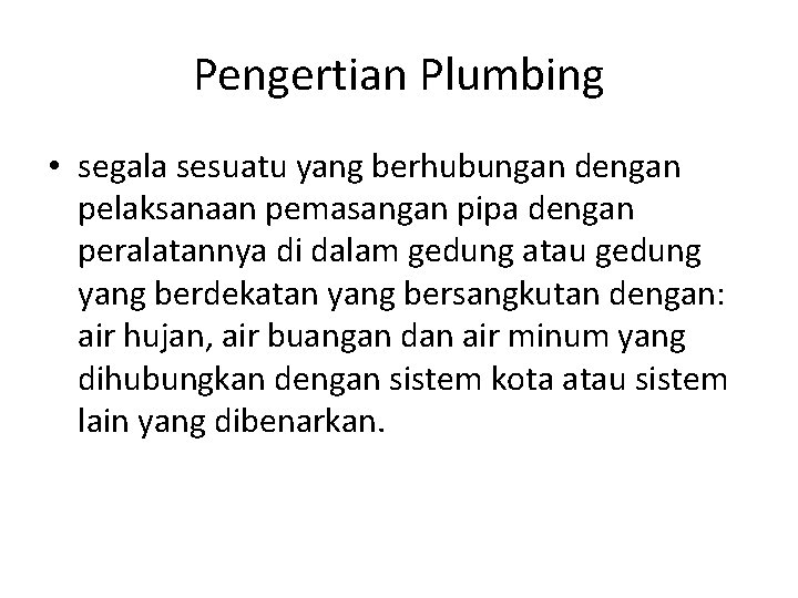 JARINGAN PERPIPAAN PLUMBING dan SANITASI Bangunan gedung pada