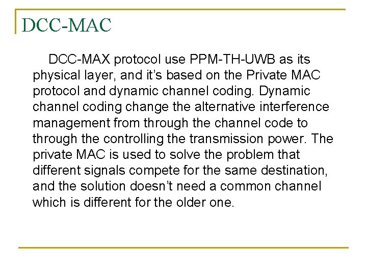 Develop new MAC protocol for UWB with its