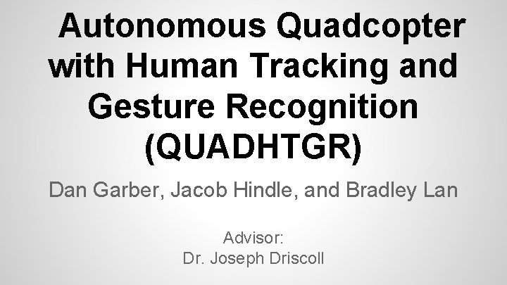 Autonomous Quadcopter with Human Tracking and Gesture Recognition