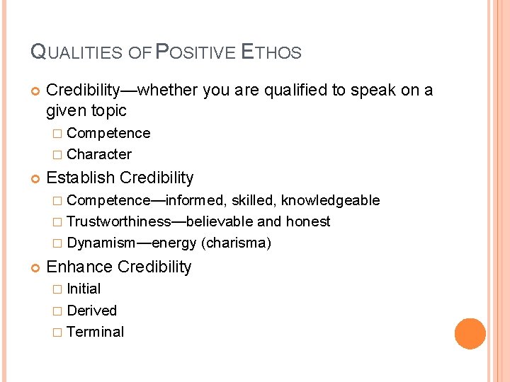 PERSUASION AND THE ETHICS OF PUBLIC SPEAKING Because